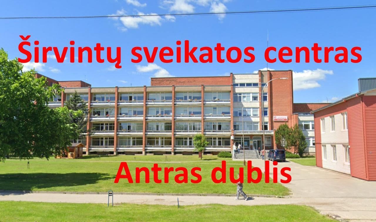 Širvintų sveikatos centras. Antras dublis - Krašto žinios